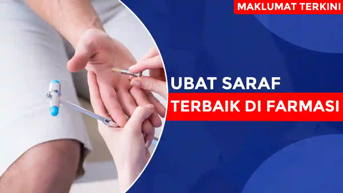 10 Ubat Saraf Terbaik di Farmasi dan Berkesan 2025