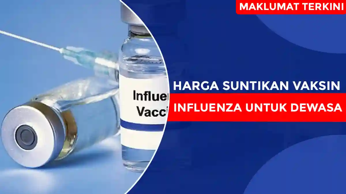 Harga Suntikan Vaksin Influenza Untuk Dewasa 2026
