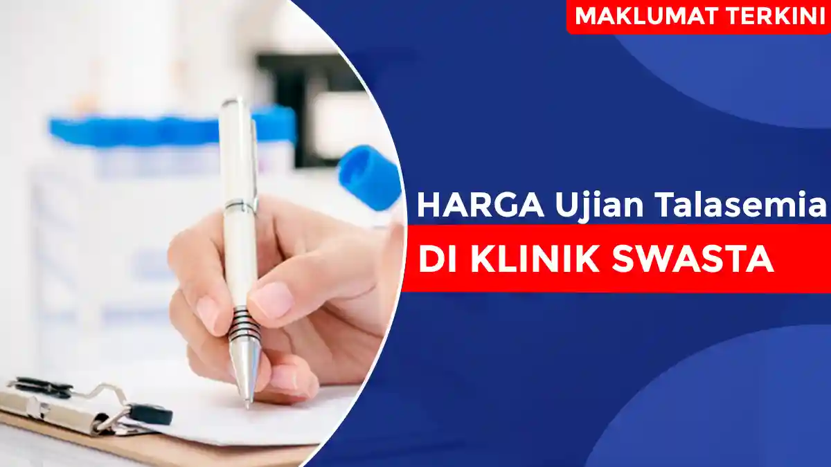 Harga Ujian Talasemia Di Klinik Swasta 2025 - Infoubat.com