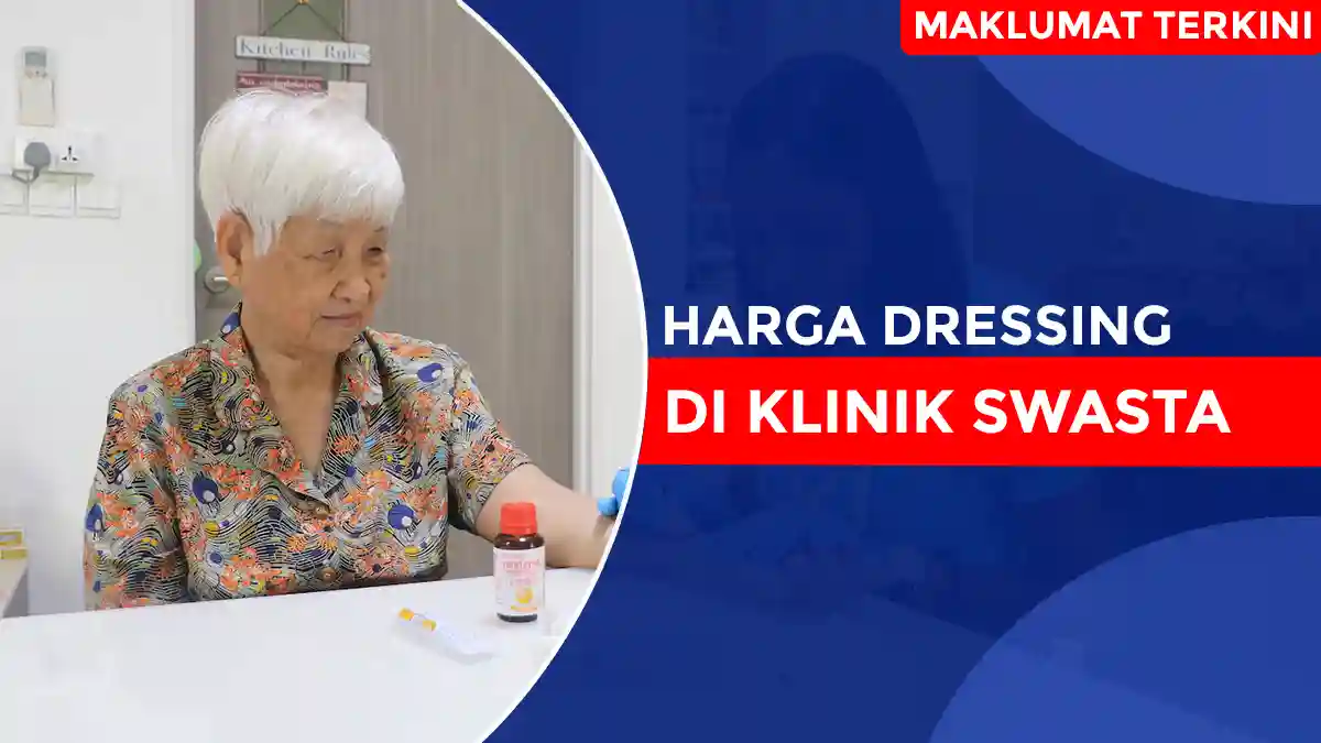 Harga Dressing Di Klinik Swasta 2025 - Infoubat.com
