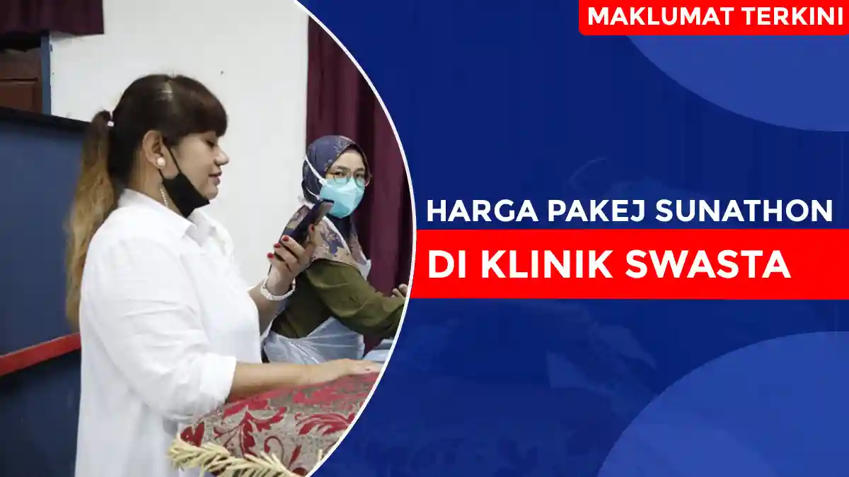 Harga Pakej Sunathon Di Klinik Swasta 2025 - Infoubat.com