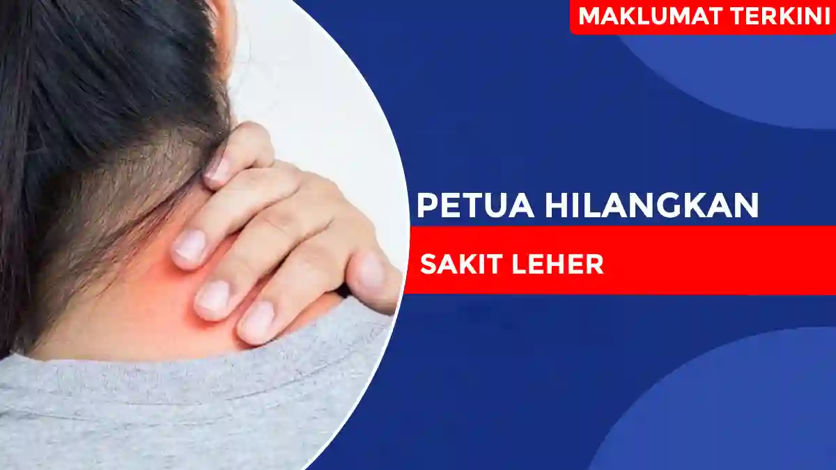 10 Petua Hilangkan Sakit Leher dan Punca - Infoubat.com