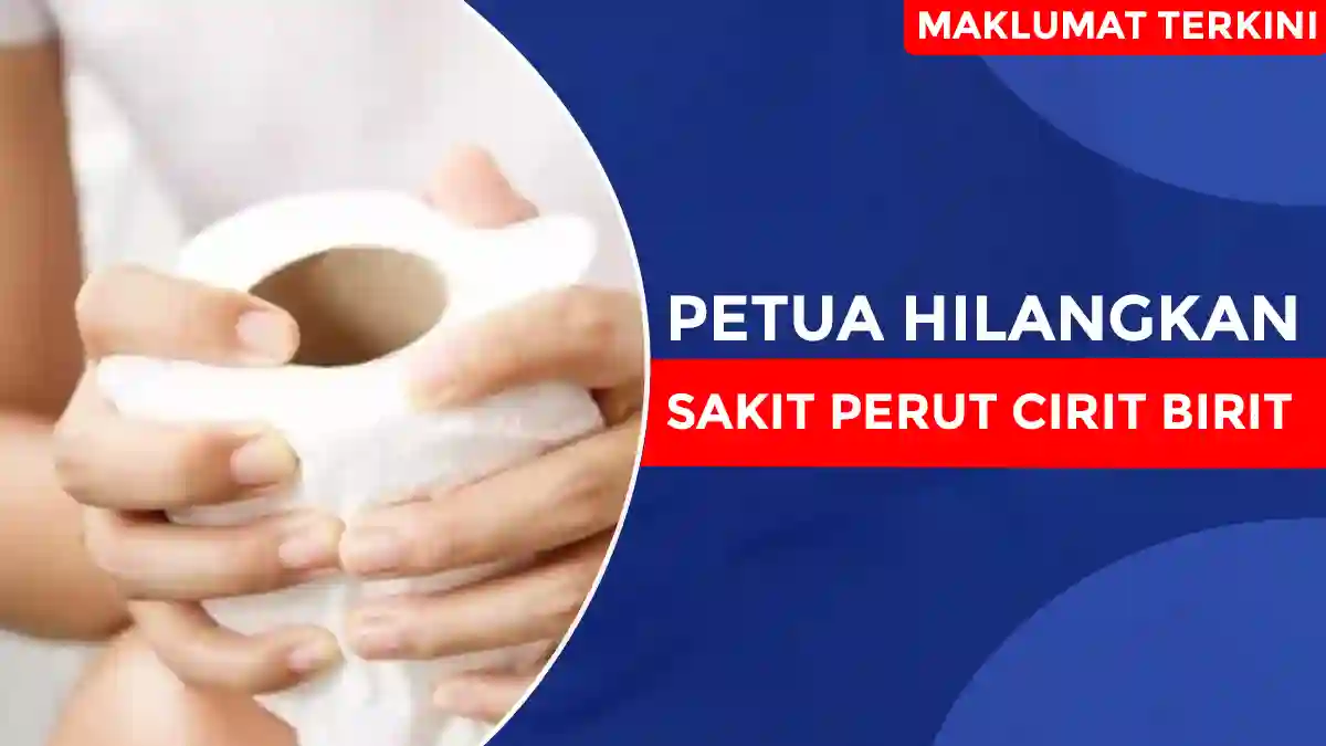 10 Petua Hilangkan Sakit Perut Cirit Birit dan Punca