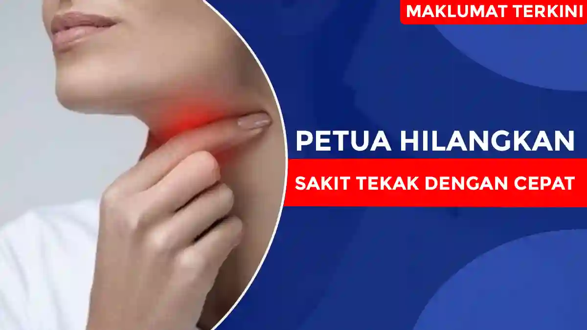 23 Petua Hilangkan Sakit Tekak Dengan Cepat - Infoubat.com